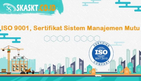 ISO 9001, Sertifikat Sistem Manajemen Mutu - SkaSkt.co.id